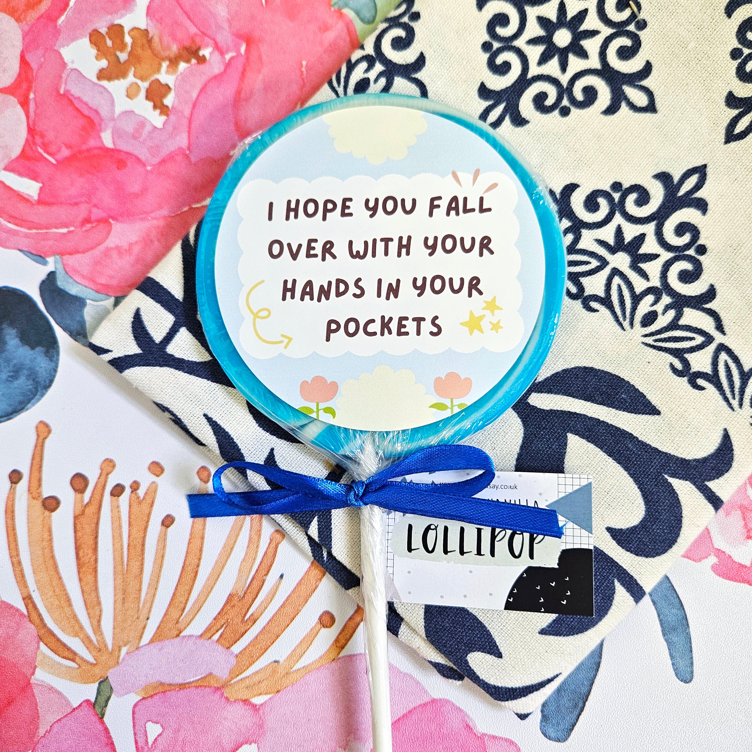 I Hope You Fall Over Lollipop – Suck It & Say